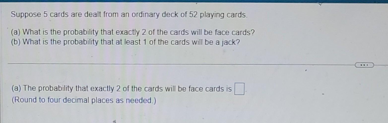 Solved Suppose 5 cards are dealt from an ordinary deck of 52 | Chegg.com