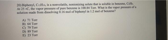 Solved 20) Biphenyl, C12H10, is a nonvolatile, nonionizing | Chegg.com