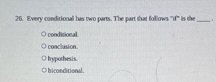 Solved 26. Every conditional has two parts. The part that | Chegg.com