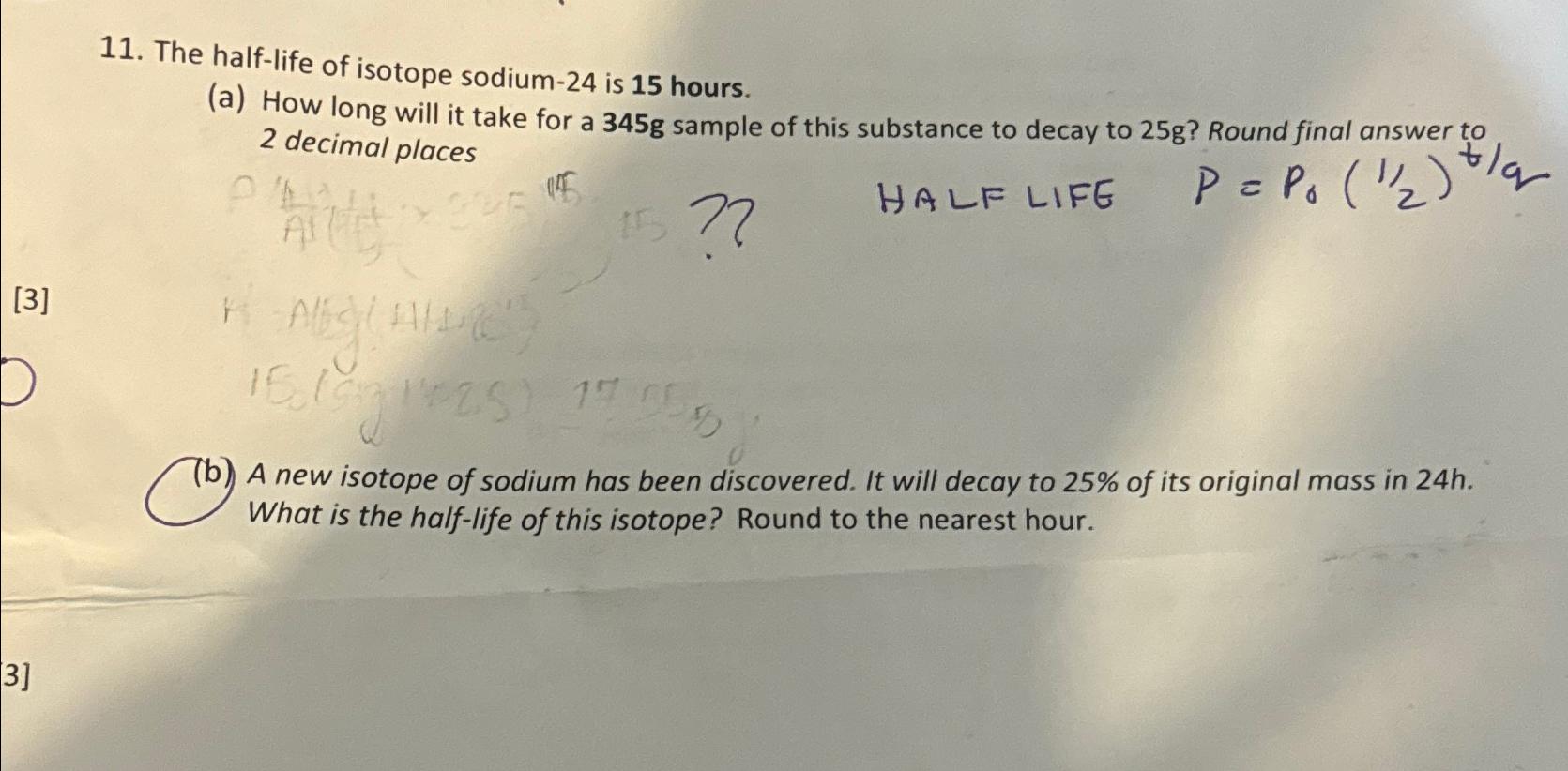Solved The half-life of isotope sodium-24 ﻿is 15 ﻿hours.(a) | Chegg.com