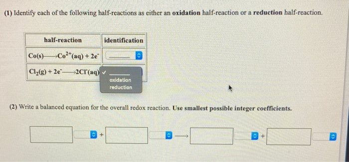 Solved (1) Identify each of the following half-reactions as | Chegg.com