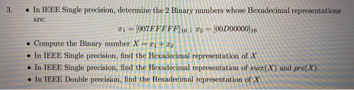 Solved 3. • In IEEE Single precision, determine the 2 Binary | Chegg.com