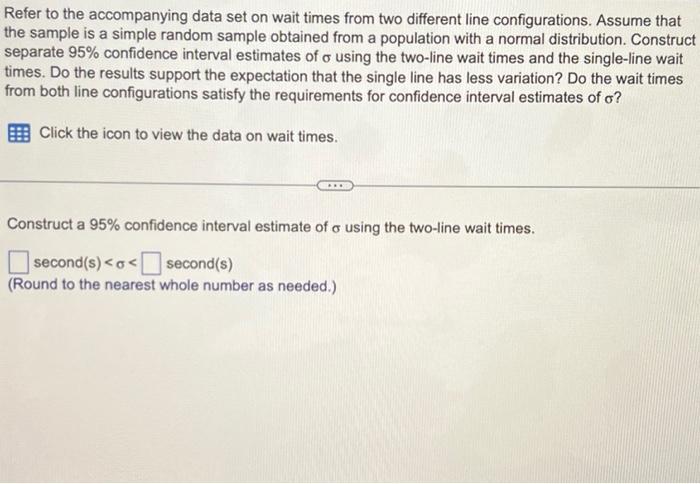 Refer to the accompanying data set on wait times from | Chegg.com