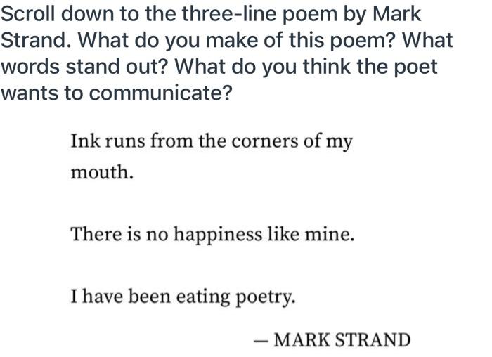 Solved Scroll down to the three-line poem by Mark Strand. | Chegg.com