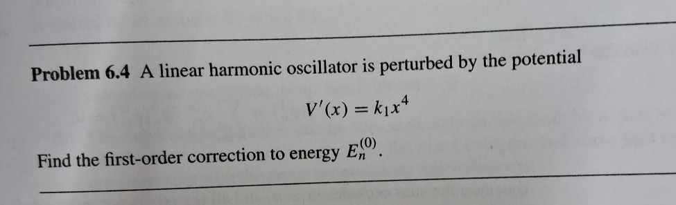 Problem 6.4 ﻿A linear harmonic oscillator is | Chegg.com