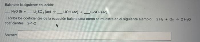 Solved Balance the equation___ H2O + ___ Li2SO3 -----> ____ | Chegg.com