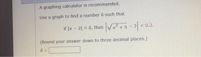Solved A graphing calculator is recommended. Use a graph to | Chegg.com