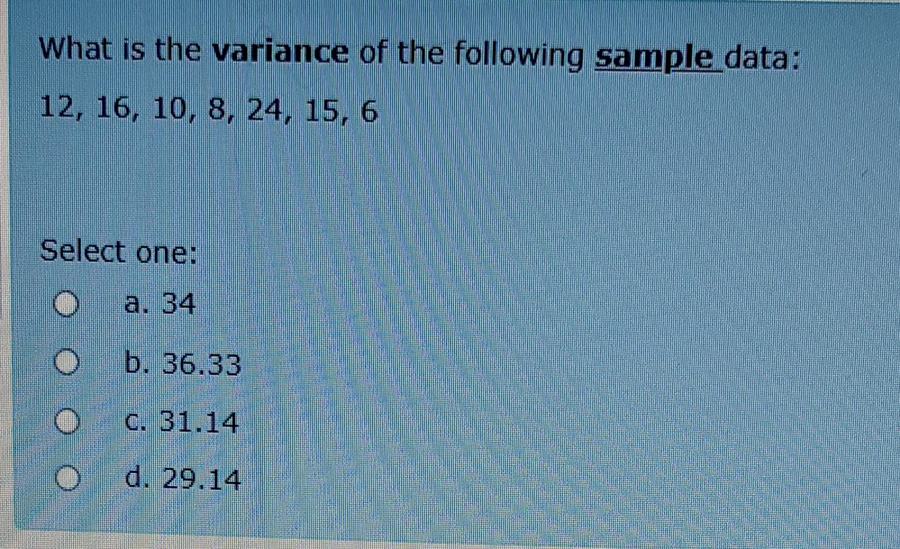 Solved What is the variance of the following sample | Chegg.com