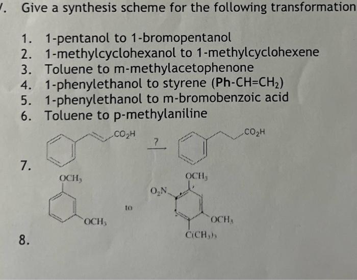 Solved Give a synthesis scheme for the following | Chegg.com