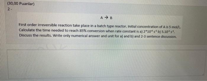 Solved First Order Irreversible Reaction Take Place In A