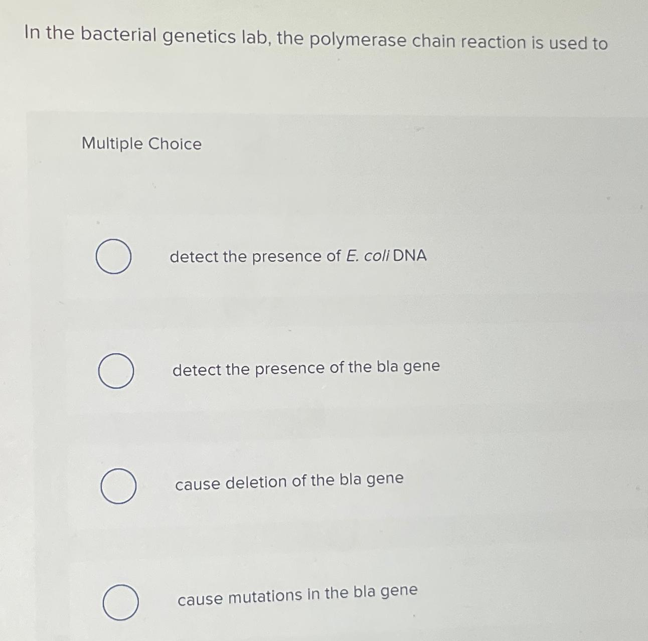 Solved In the bacterial genetics lab, the polymerase chain | Chegg.com