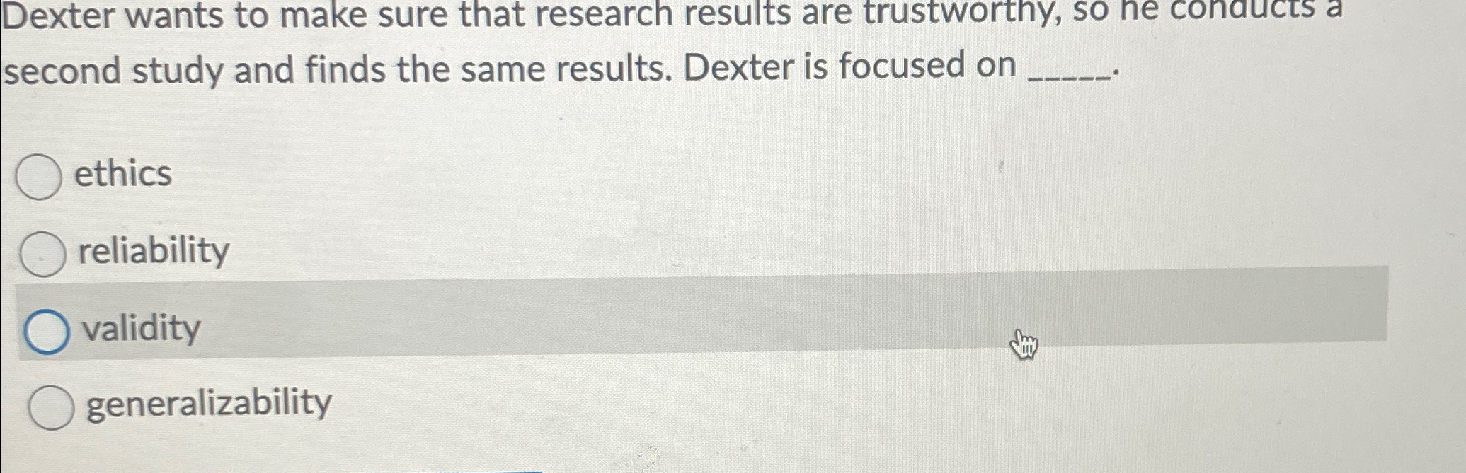 Solved Dexter wants to make sure that research results are | Chegg.com