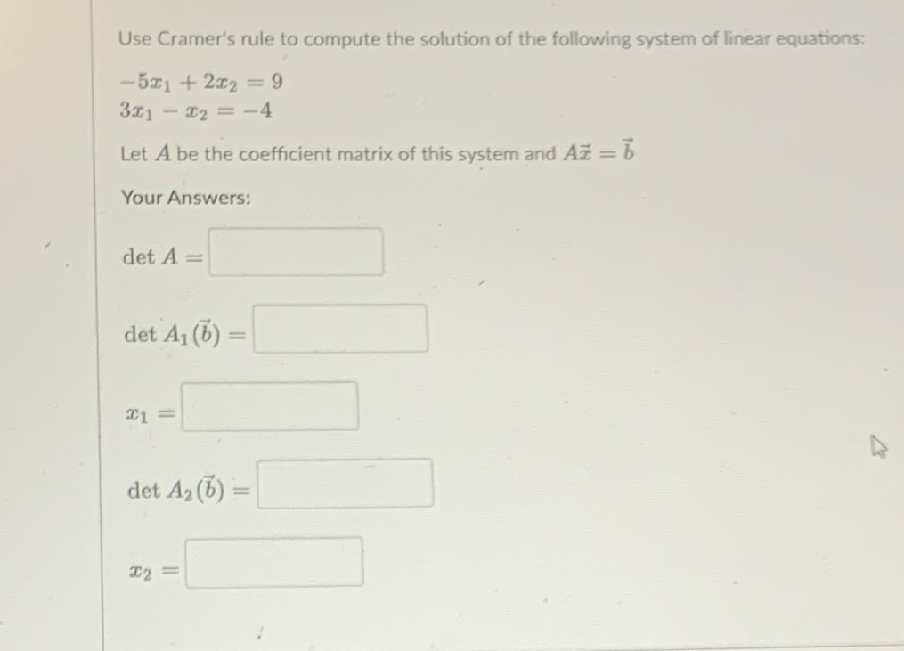 Solved Use Cramer's rule to compute the solution of the | Chegg.com