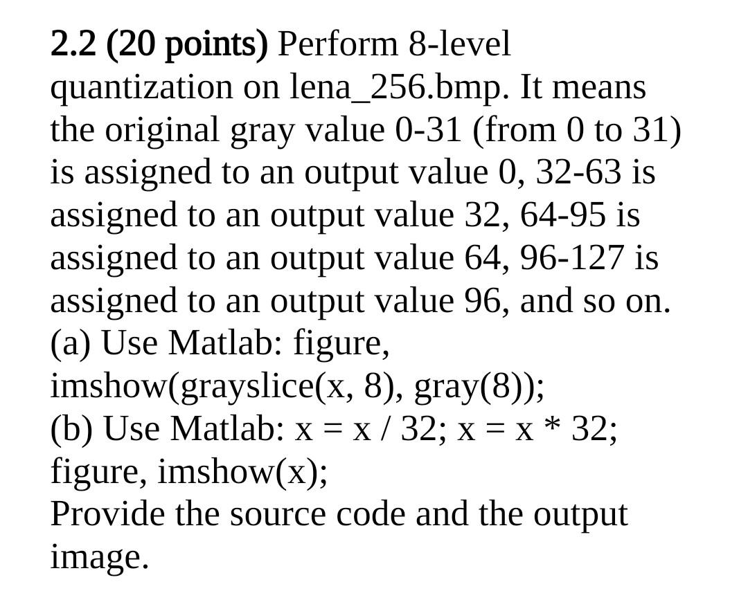 Solved 2.2 (20 points) Perform 8-level quantization on | Chegg.com