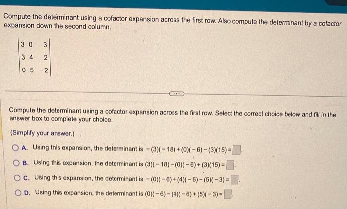 Solved Compute the determinant using a cofactor expansion | Chegg.com