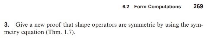 Solved 3. Give a new proof that shape operators are | Chegg.com