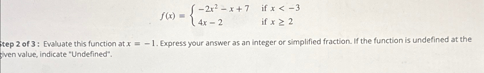 Solved f(x)={-2x2-x+7 if x