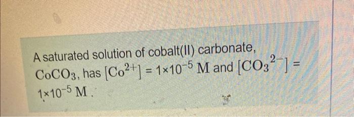 Solved What is the value of Ksp for CoCO3 ? Express your | Chegg.com