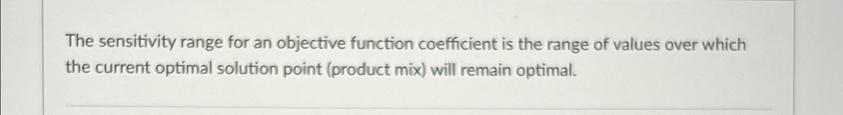 Solved The sensitivity range for an objective function | Chegg.com