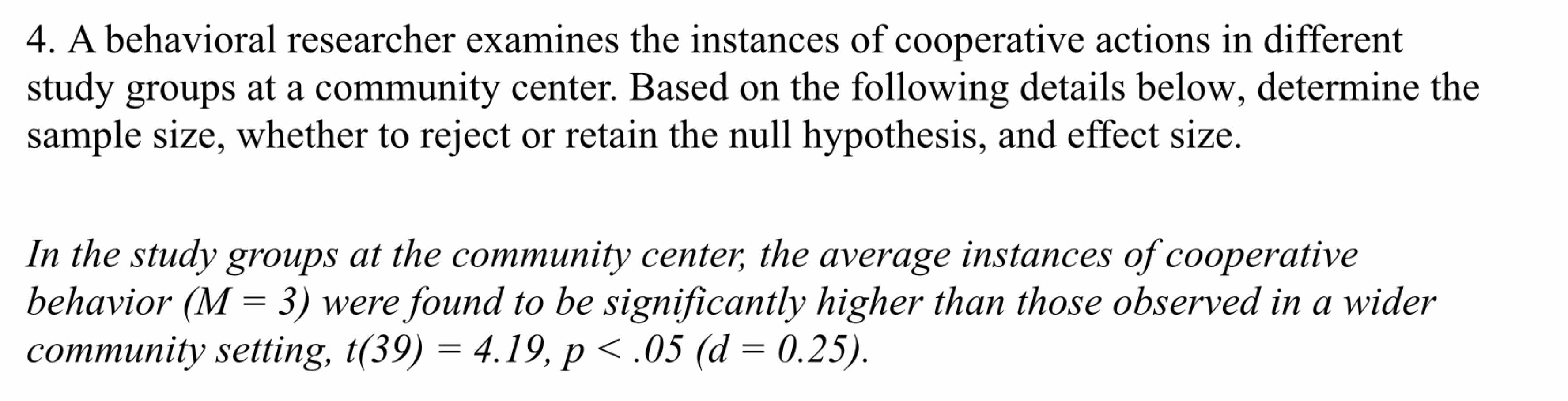 Solved A behavioral researcher examines the instances of | Chegg.com