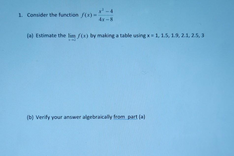 Solved x² - 4 1. Consider the function f(x) = 4x - 8 (a) | Chegg.com