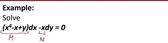 Solved Example: Solve (x4-x+y)dx -xdy = 0 M N | Chegg.com