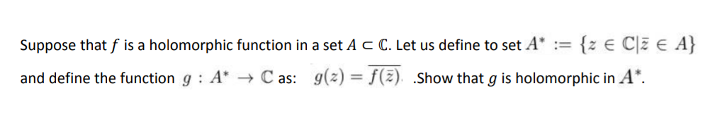 Solved Suppose that f is a holomorphic function in a set A C | Chegg.com