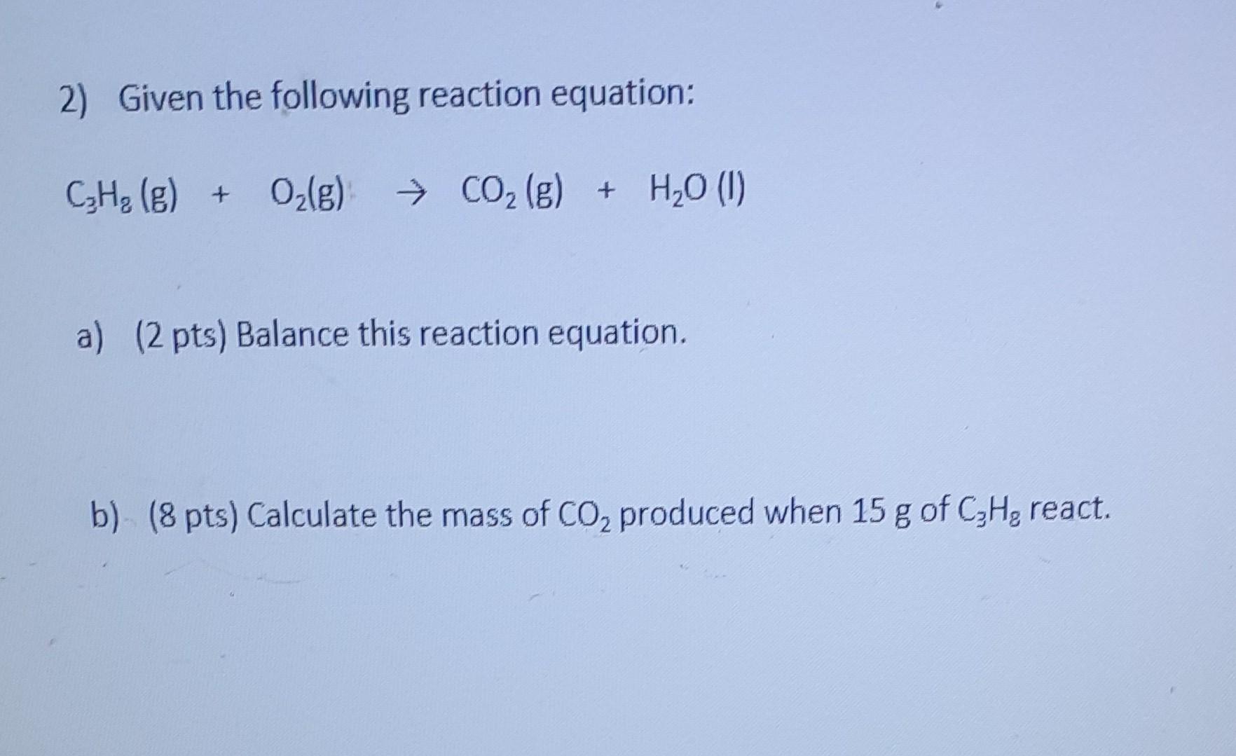 Solved 2) Given the following reaction equation: C3H2( | Chegg.com