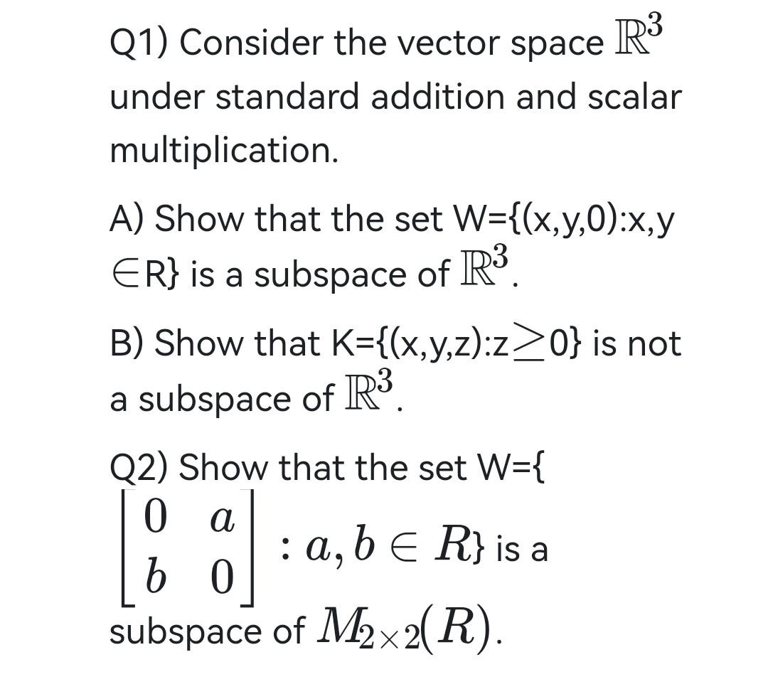 Solved Q1) Consider the vector space R3 under standard | Chegg.com