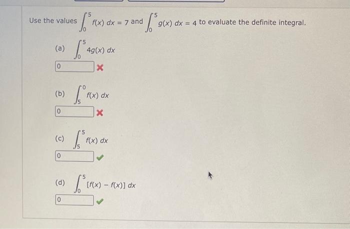 Solved Use the values ∫05f(x)dx=7 and ∫05g(x)dx=4 to | Chegg.com