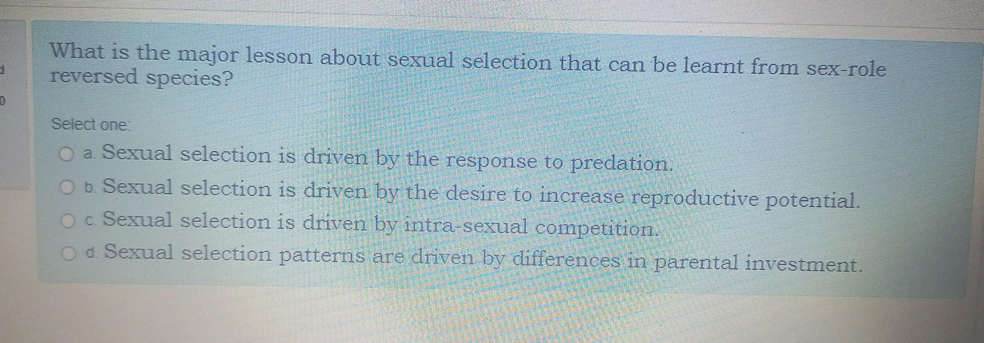 Solved What is the major lesson about sexual selection that | Chegg.com