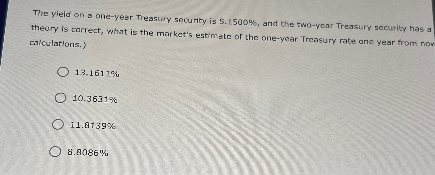 Solved The yield on a one-year Treasury security is 5.1500%, | Chegg.com