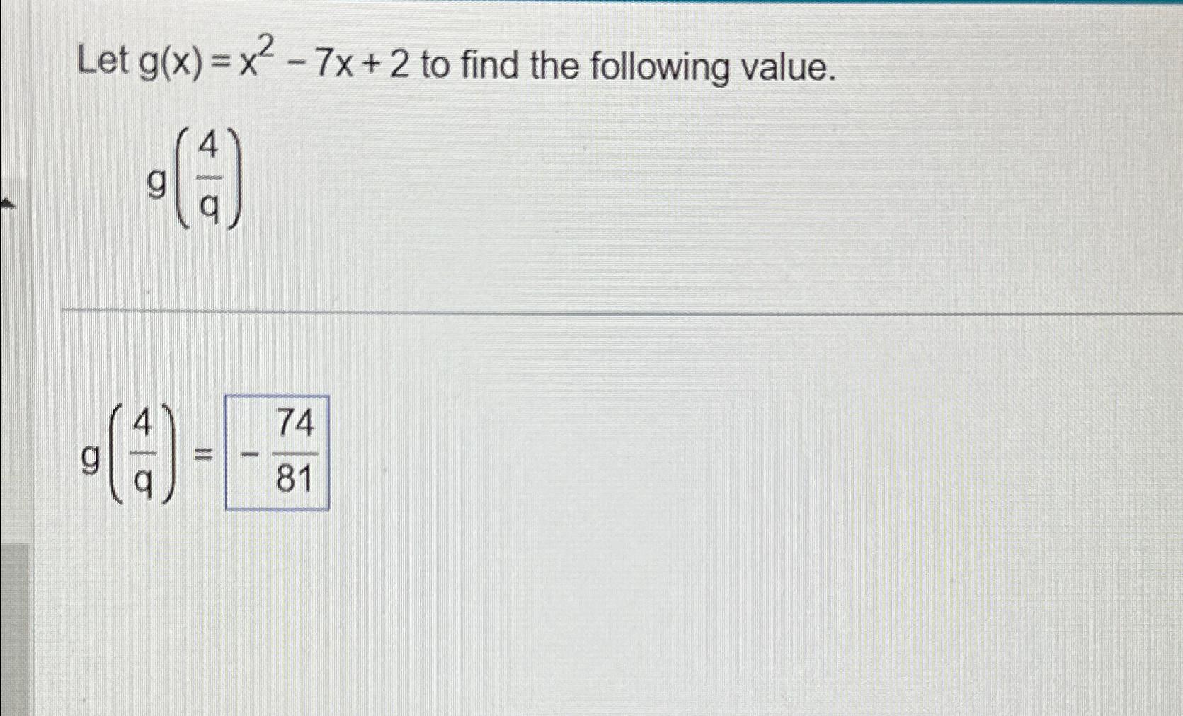 Solved Let g(x)=x2-7x+2 ﻿to find the following | Chegg.com