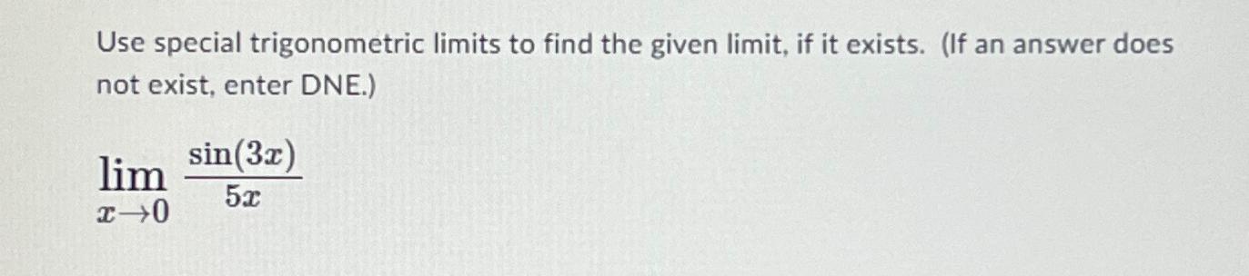 Solved Use special trigonometric limits to find the given | Chegg.com