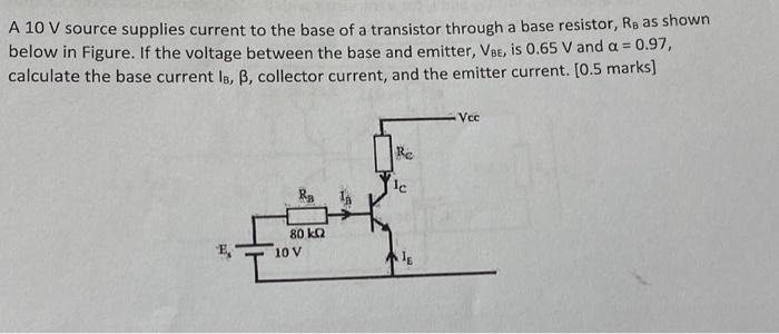 Solved A 10 V source supplies current to the base of a | Chegg.com