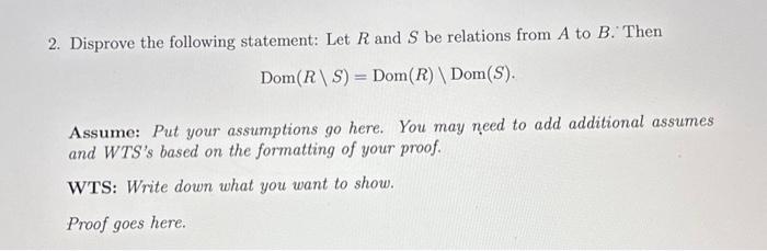 Solved 2. Disprove the following statement: Let R and S be | Chegg.com