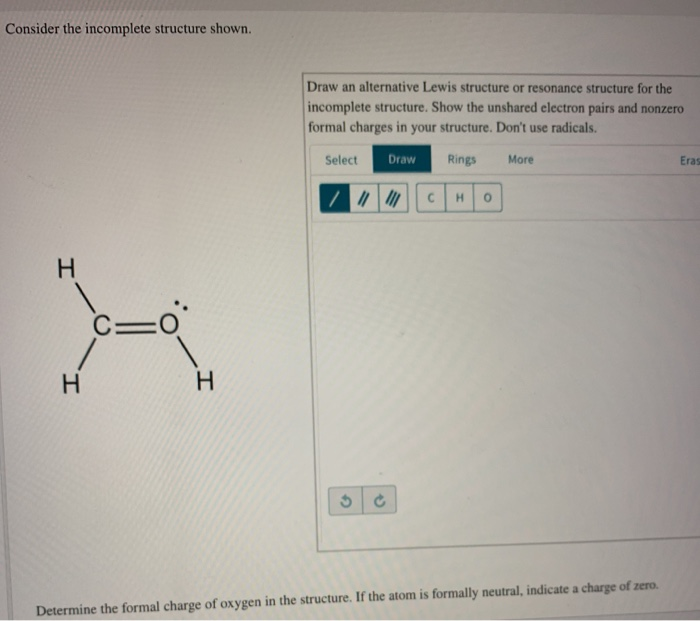 Solved Consider the incomplete structure shown. Draw an | Chegg.com
