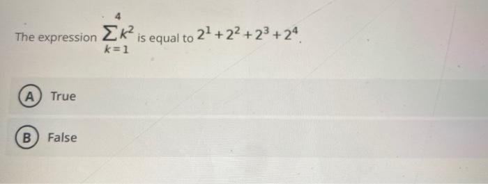 Solved The expression Ek is equal to 27 +22 +23+24 k=1 А | Chegg.com