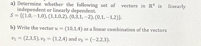 Solved a) Determine whether the following set of vectors in | Chegg.com