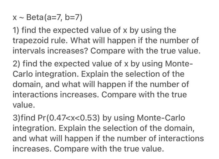Solved x∼Beta(a=7,b=7) 1) find the expected value of x by | Chegg.com