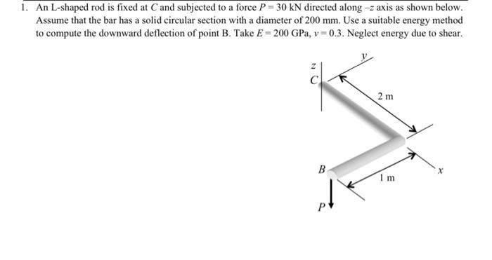 Solved 1. An L-shaped rod is fixed at C and subjected to a | Chegg.com