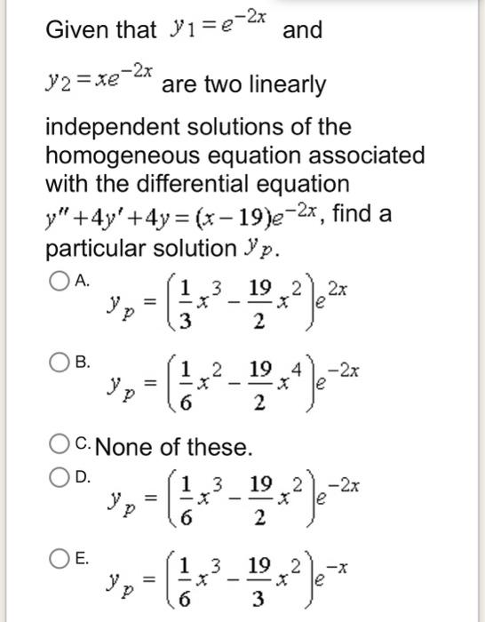 Solved Given that y1=e−2x and y2=xe−2x are two linearly | Chegg.com