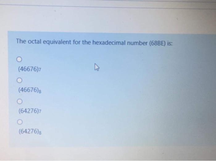 Solved The octal equivalent for the hexadecimal number | Chegg.com