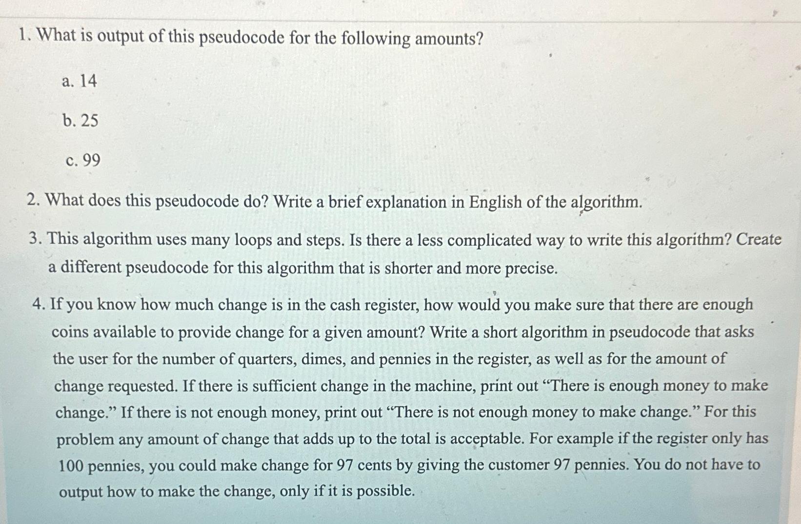 Solved What is output of this pseudocode for the following | Chegg.com