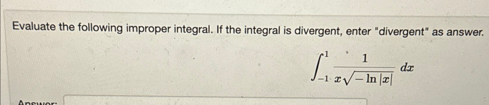Solved Evaluate the following improper integral. If the | Chegg.com