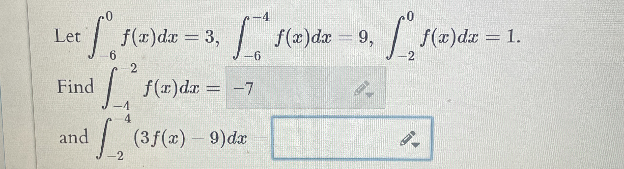 Let ∫-60f(x)dx=3,∫-6-4f(x)dx=9,∫-20f(x)dx=1Find | Chegg.com