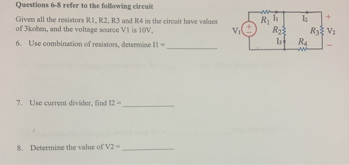 Solved Questions 6-8 refer to the following circuit Given | Chegg.com