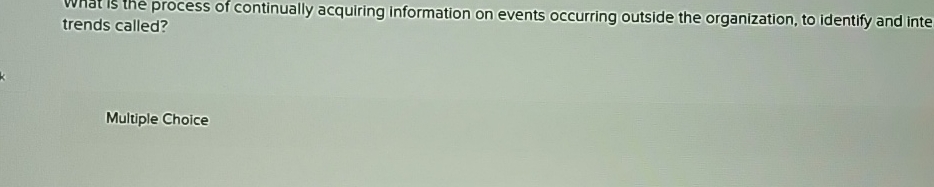 Solved Wvat is the process of continually acquiring | Chegg.com