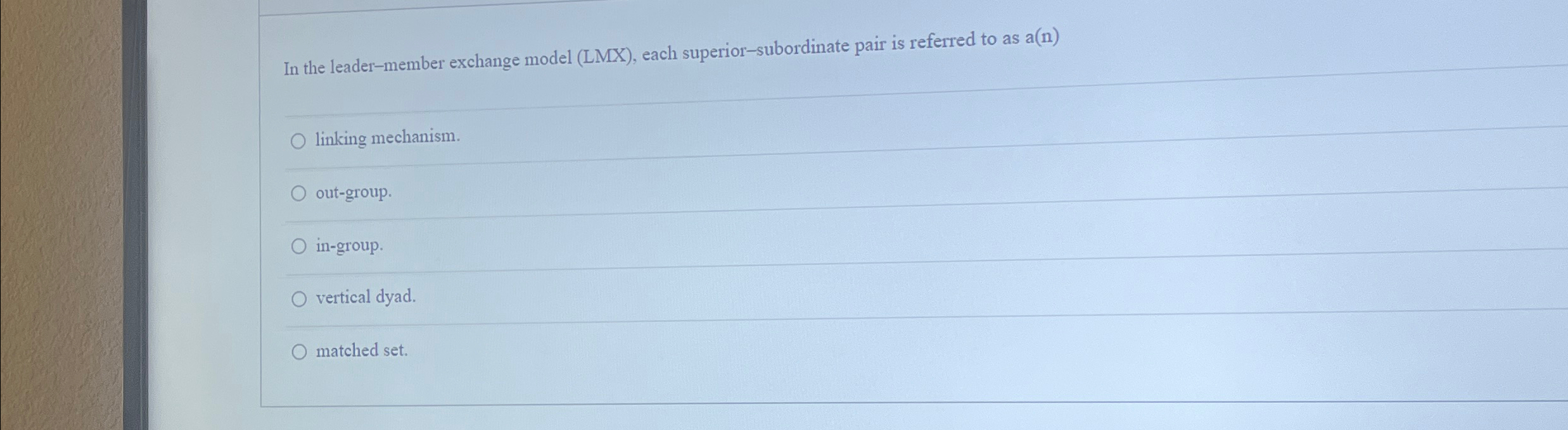 Solved In the leader-member exchange model (LMX), ﻿each | Chegg.com