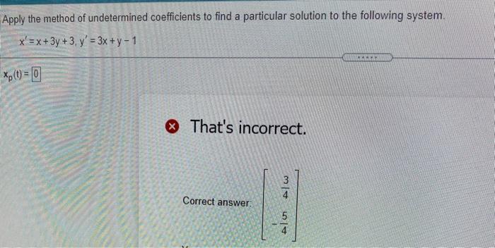 Solved Apply the method of undetermined coefficients to find | Chegg.com